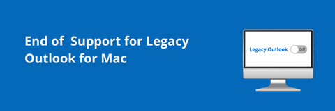 Ending support for Legacy Outlook for Mac - IT Services | Trinity ...