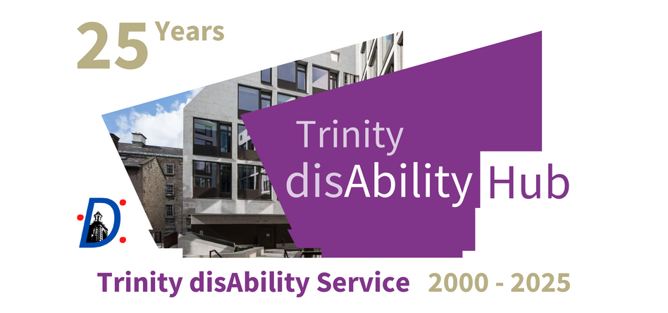 25th Anniversary - Trinity disAbility Service | Trinity College Dublin